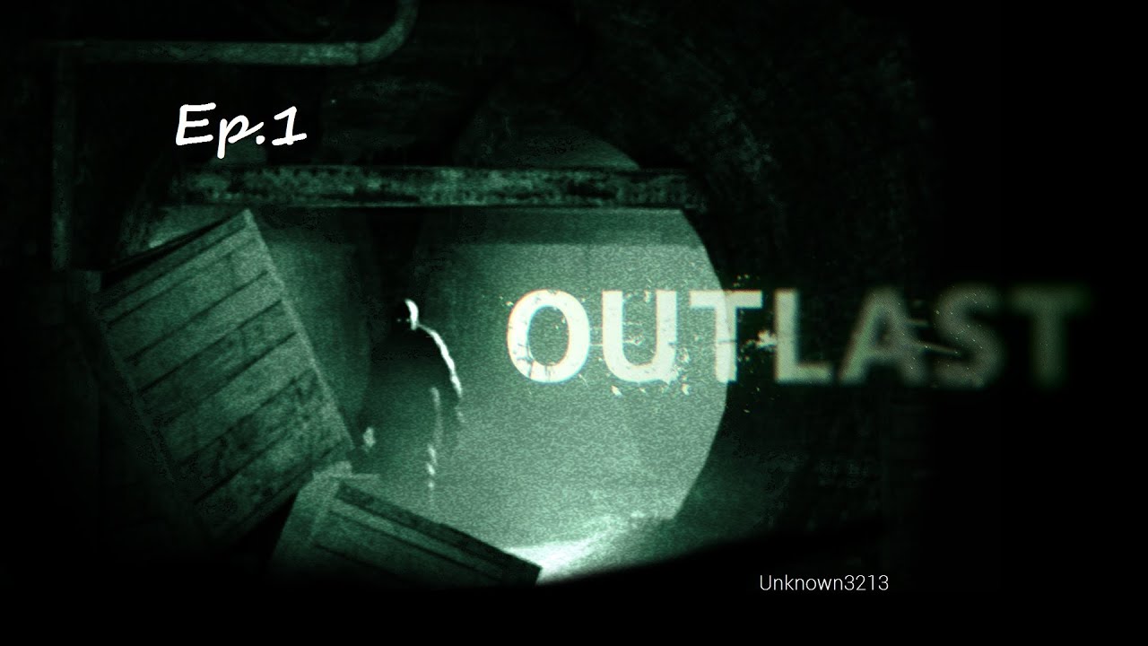 Mount Massive Asylum Outlast Ep 1 Youtube
