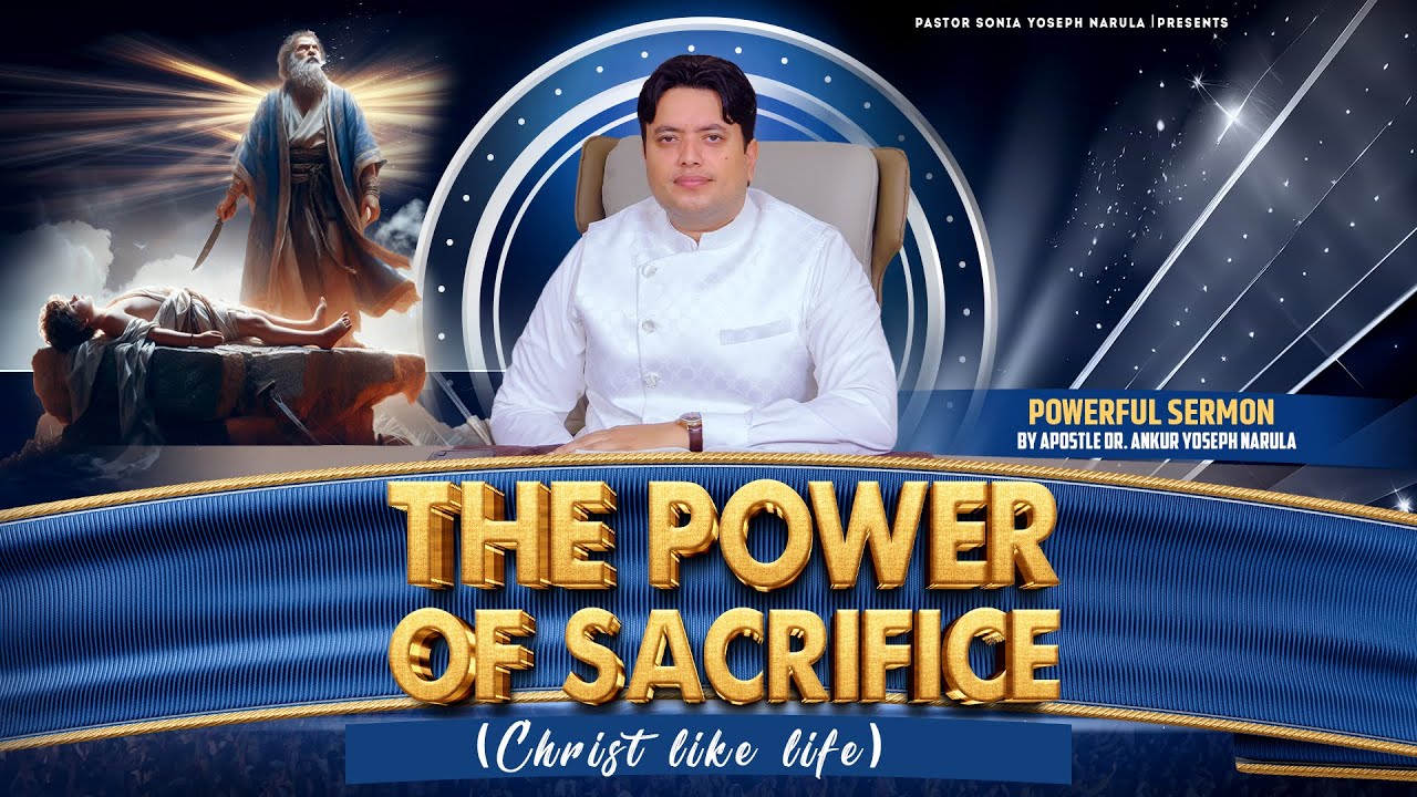 Precious Sacrifice The Power Of Sacrifice Sermon By Apostle Ankur