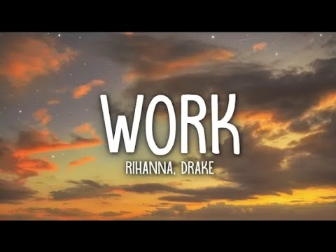 Rihanna Drake Work Lyrics Youtube Music