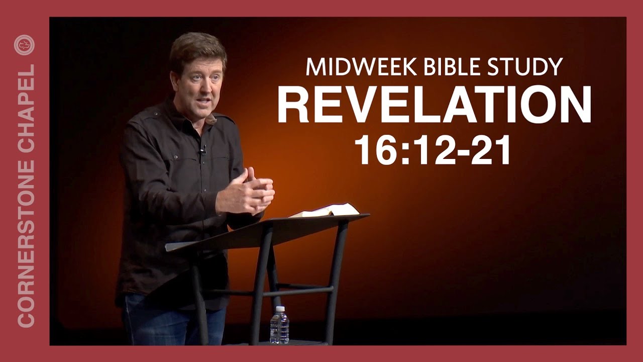 Verse By Verse Bible Study Revelation 16 12 21 Gary Hamrick