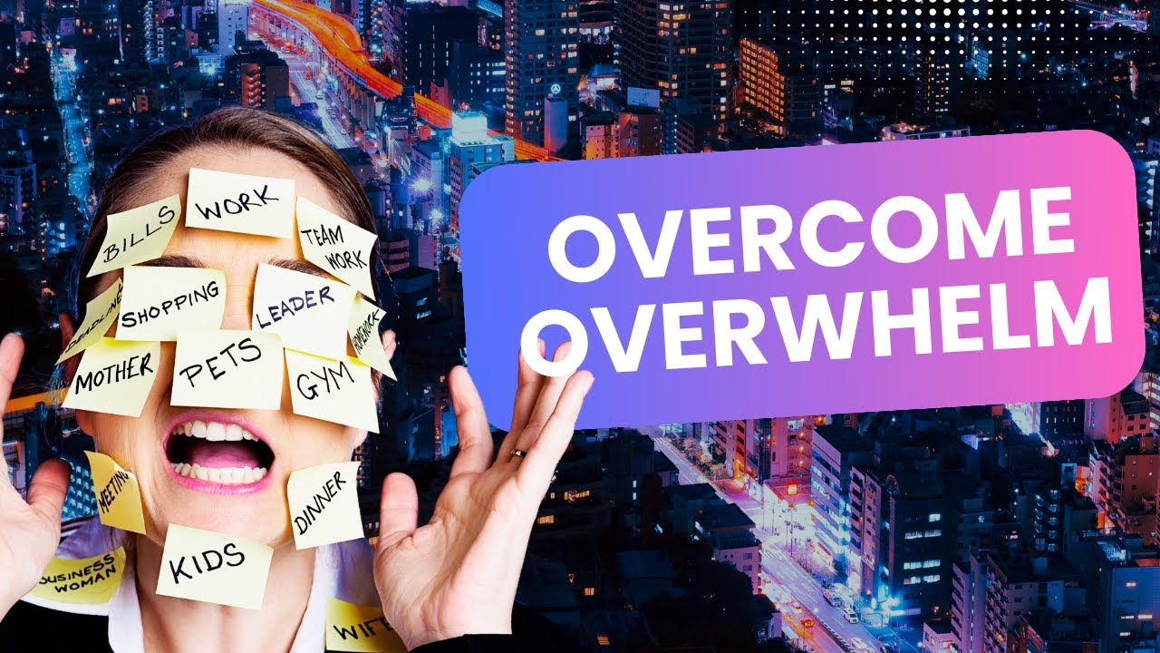 If You Re Feeling Overwhelmed Watch This Youtube