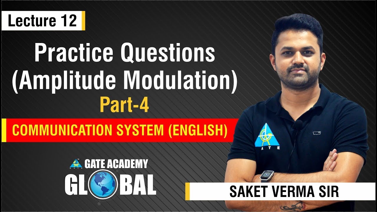 Part 4 Practice Questions Amplitude Modulation Lecture 12