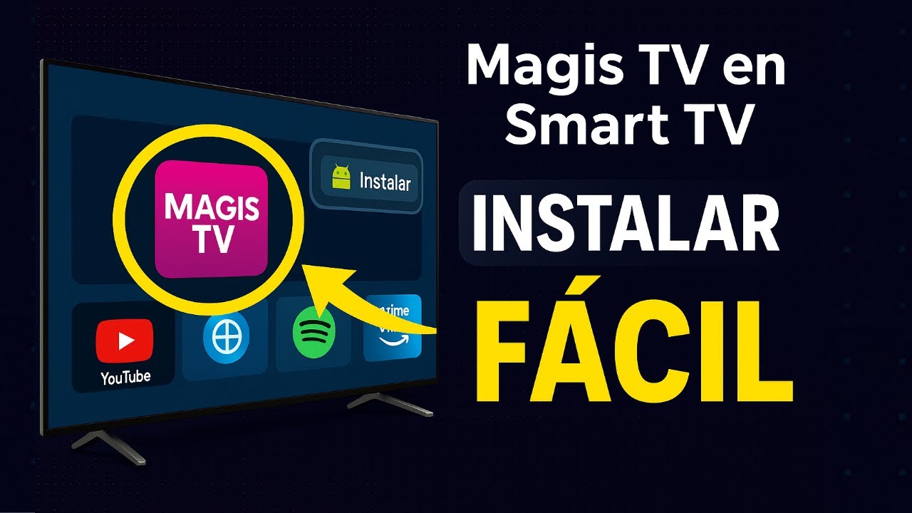 Cómo Instalar Magis Tv En Tu Smart Tv Rápido Y Fácil Paso A Paso 2025