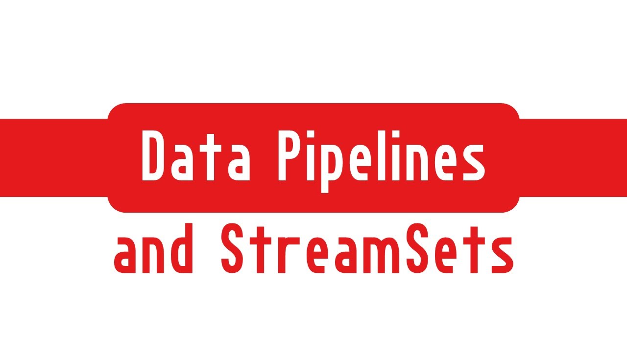 Data Pipelines And Streamsets Youtube