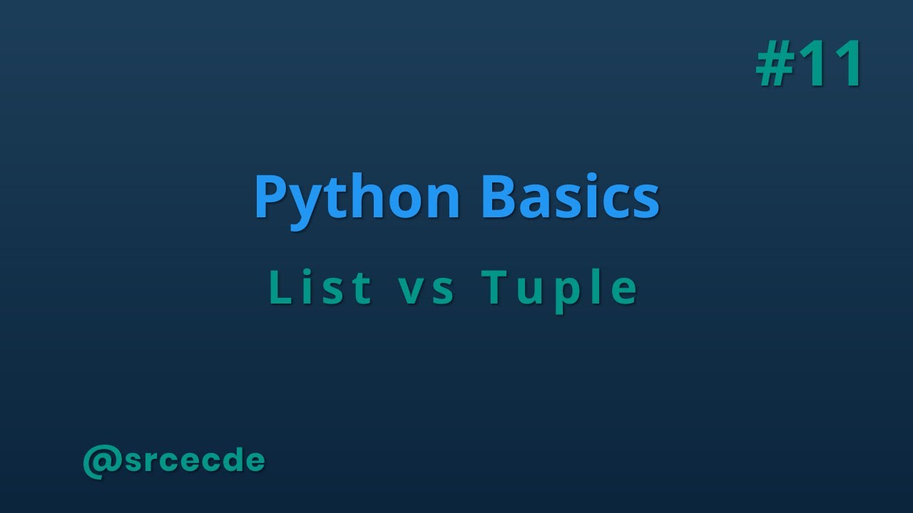 List Vs Tuple Python Basics Tutorial P11 Youtube