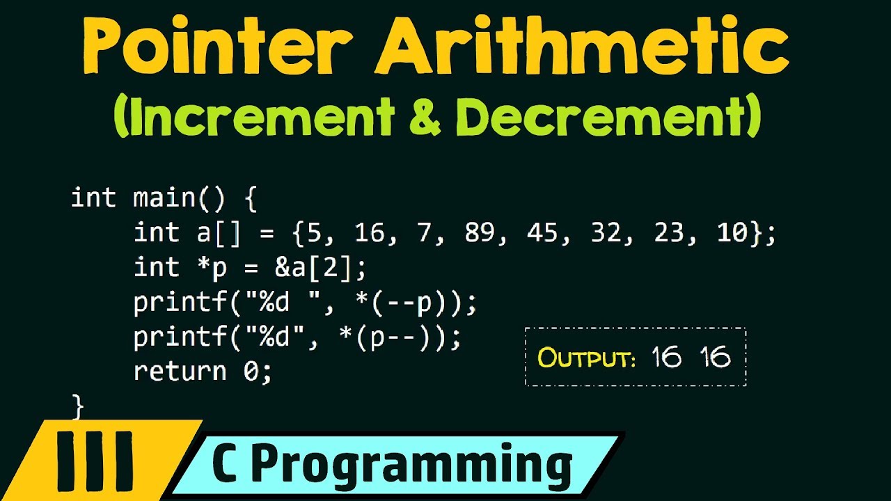 Pointer Arithmetic Increment Decrement Youtube