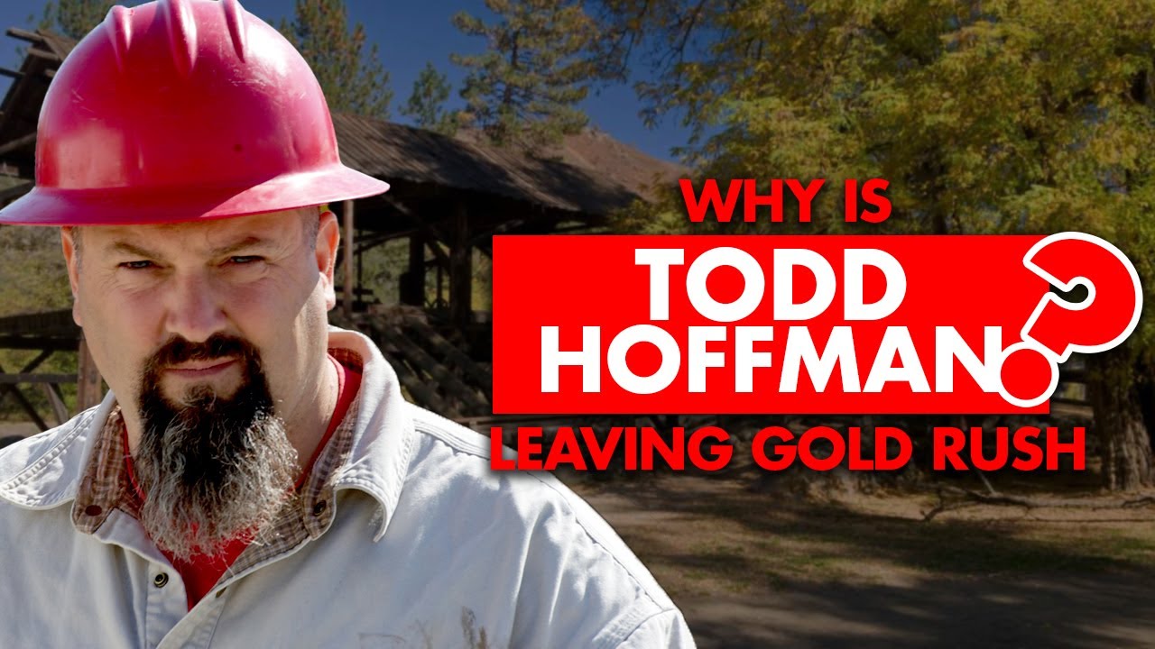 Why Is Todd Hoffman Leaving Gold Rush Youtube