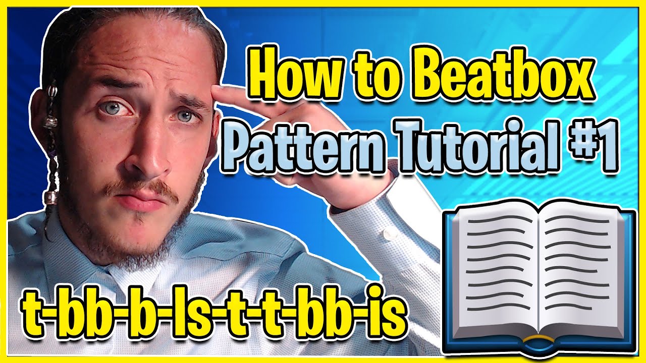 Beatboxing Pattern Tutorial 1 How To Beatbox Youtube