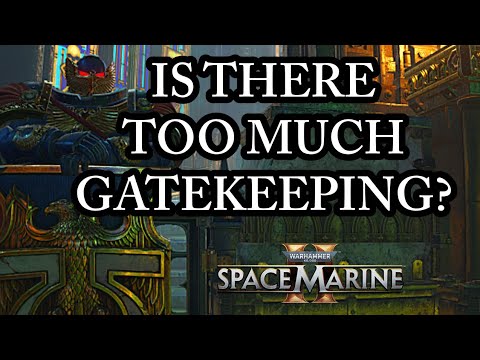 Is Gatekeeping Good For The Game Space Marine 2 Discussion Patch 10