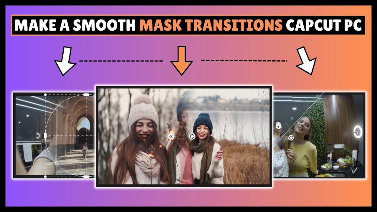 How To Make A Smooth Mask Transitions On Capcut Pc Capcut Mask