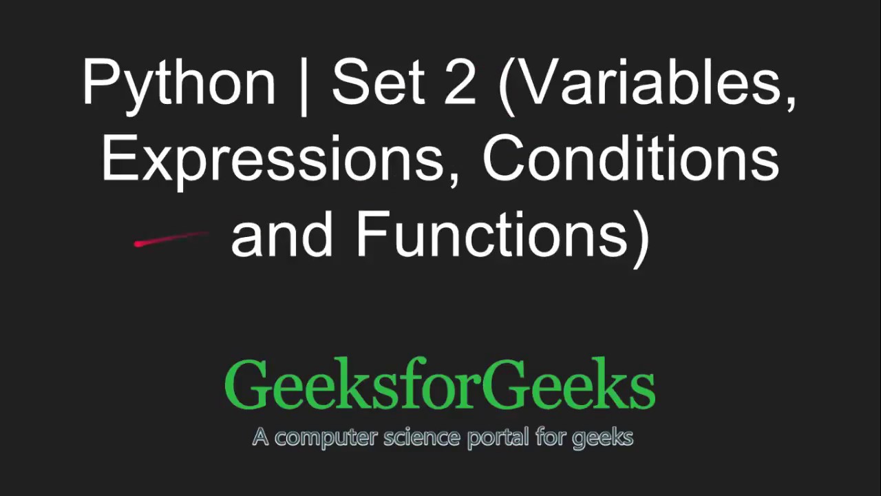 Python Programming Tutorial Variables Expressions Conditions And