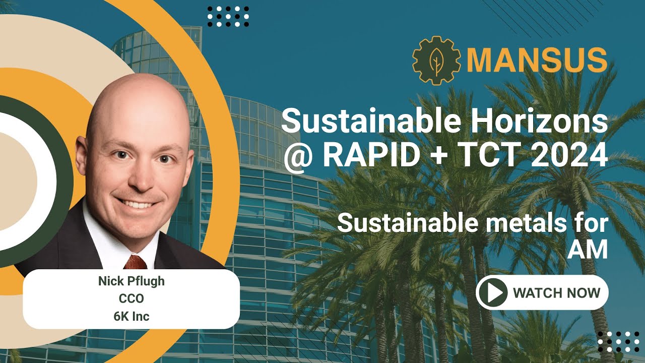 Mansus Talks To Nick Pflugh Cco 6k Additive During Rapid Tct 2024