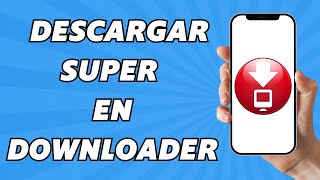 Como Descargar Super En Downloader Howtobase Mp3 Music & Mp4 video ...