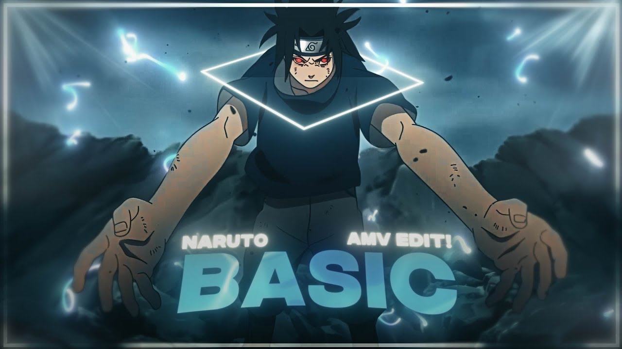 Basic Naruto Amv Edit Youtube