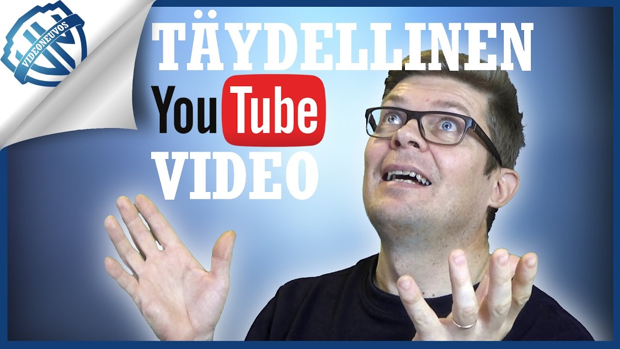 Miten Tehdään Täydellinen Youtube Video Youtube