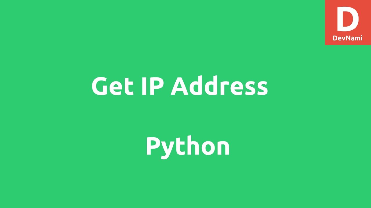 How To Get Ip Address In Python Youtube
