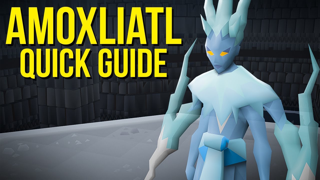 Everything You Need To Know About Amoxliatl In 2025 Osrs Quick Guide