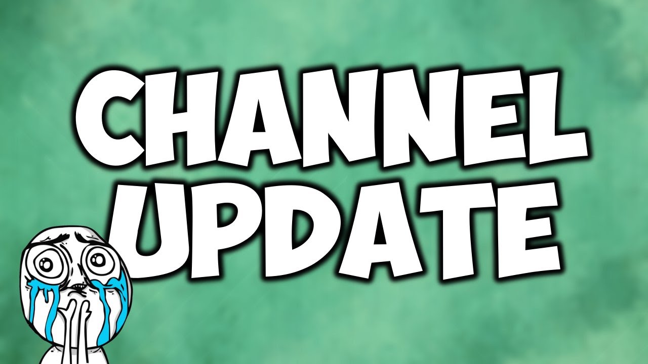 Channel Update Youtube