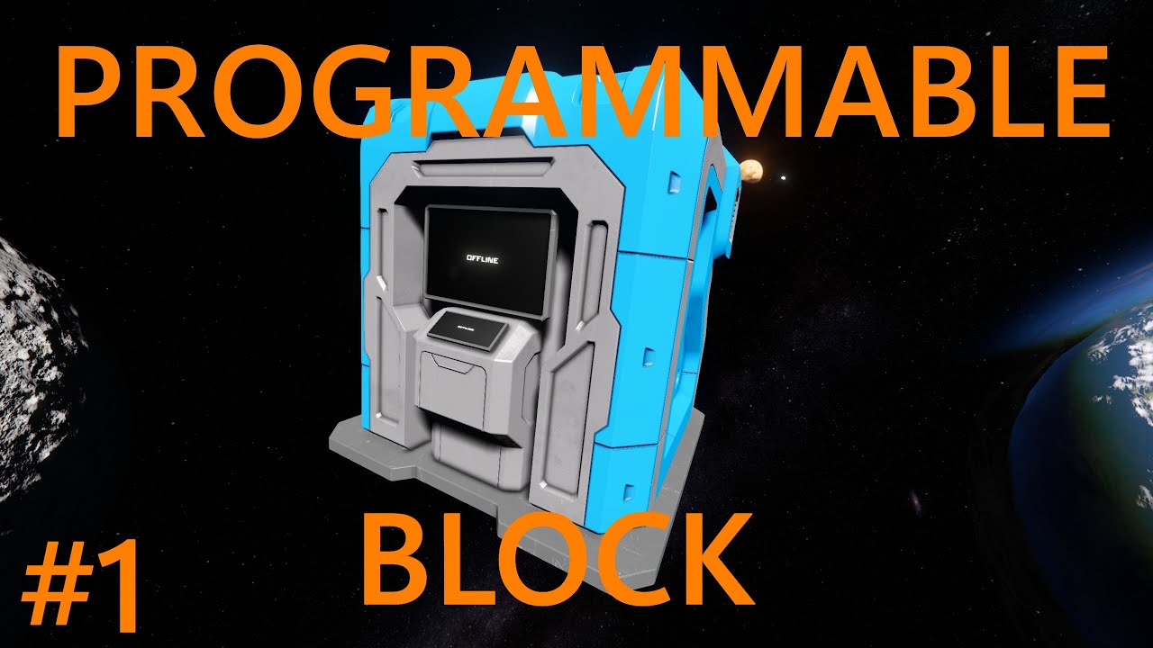 Space Engineers Scripting 1 Programmable Block Youtube