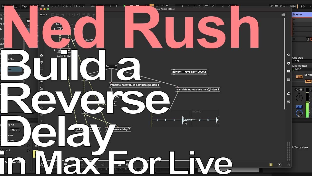 Max For Live Tutorial Build A Reverse Delay Ned Rush Youtube