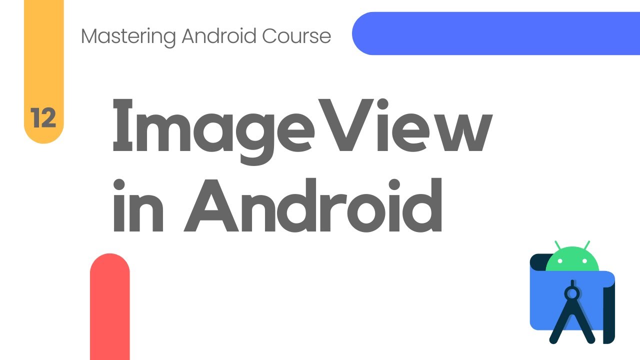Imageview In Android Studio Mastering Android 12 Youtube