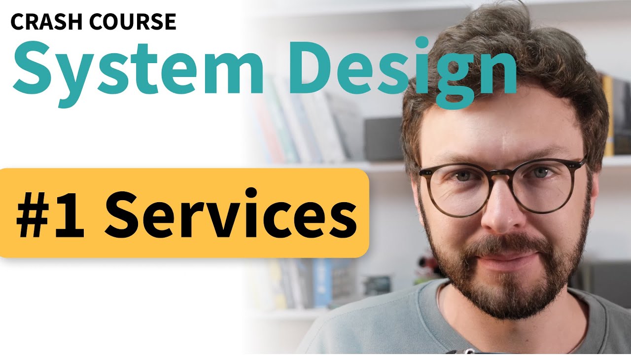 Services In System Design Interview Prep Crash Course 1 Youtube