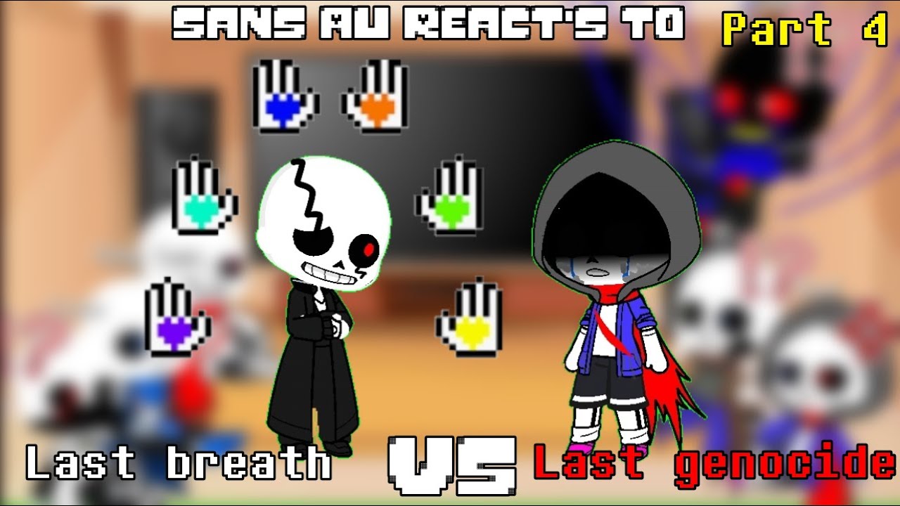 Sans Aus React To Last Breath Vs Last Genocide Part 4 Youtube