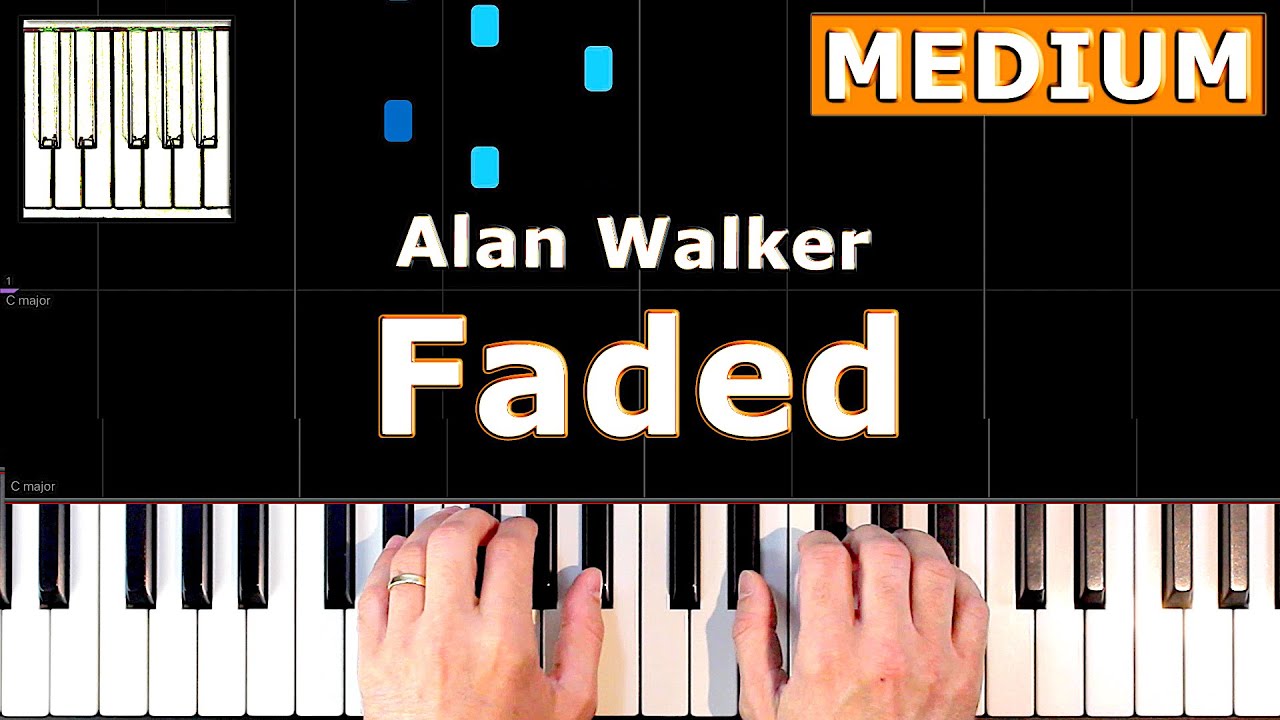 Alan Walker Faded Piano Tutorial Medium Youtube