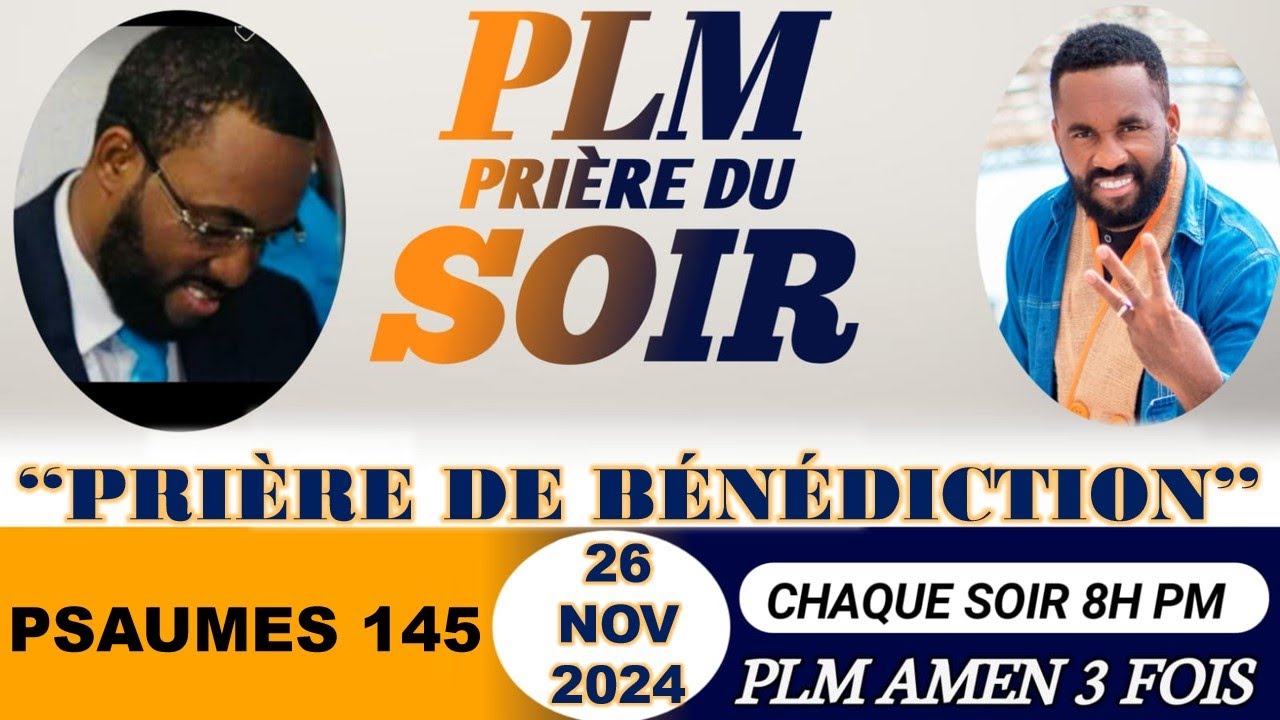 Prière Du Soir Psaumes 145 Prière De Bénédiction Plm Amen 3 Fois