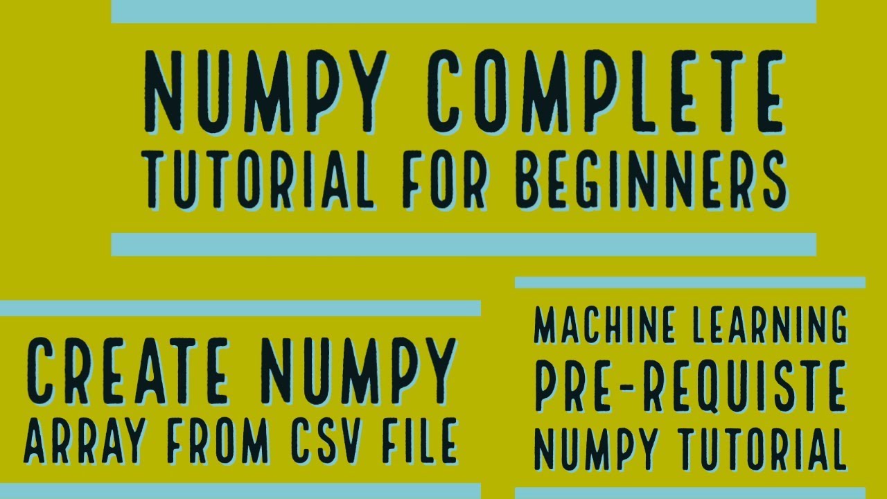 Numpy Complete Tutorial For Machine Learning How To Create Numpy Array