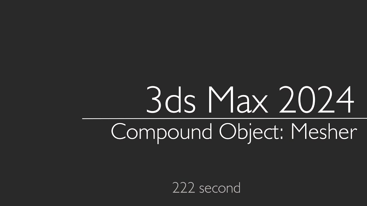 3ds Max 2024 Compound Object Mesher Youtube