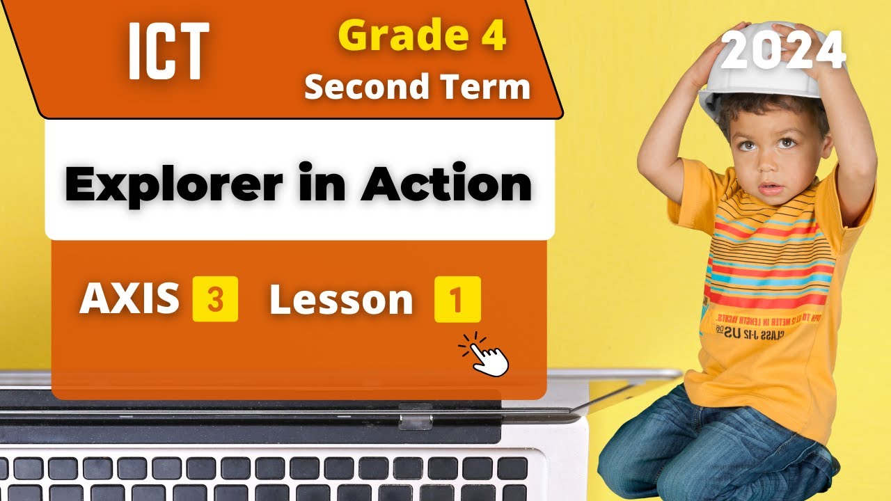 Explorer In Action Grade 4 Theme 1 Lesson 1 Ict Youtube