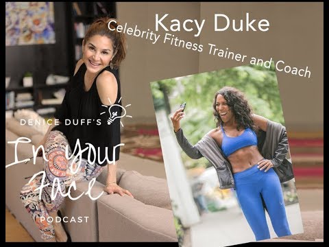 In Your Face W Celebrity Fitness Coach Kacy Duke Youtube
