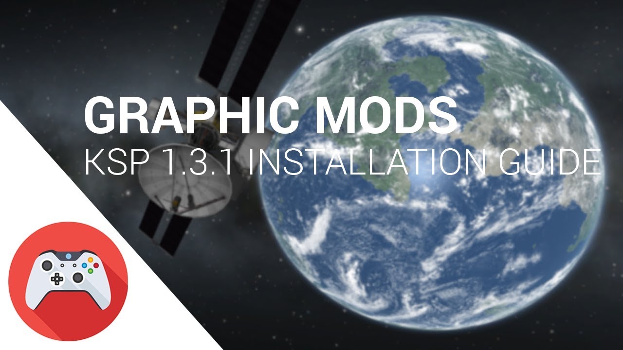 Graphic Mods Installation Guide For Ksp 1 3 1 Youtube