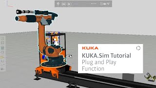 Kuka Sim Tutorial How To Connect Components With The Plug And Play ...