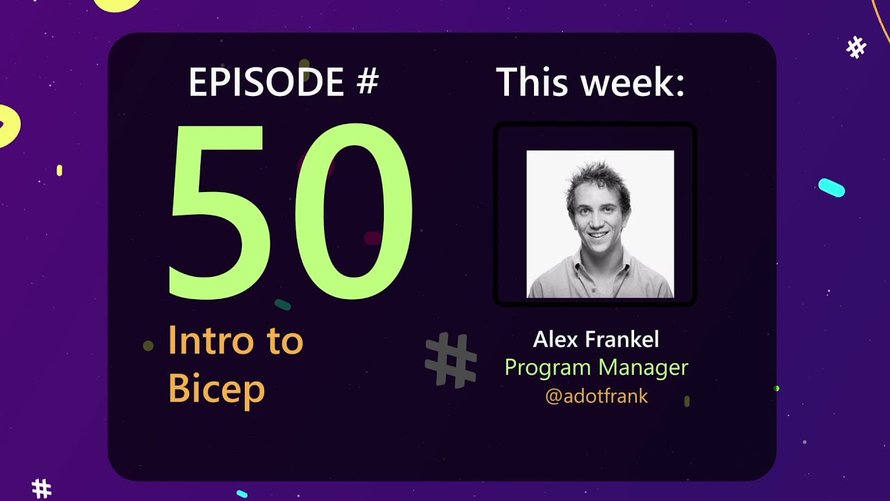 Azurefunbytes Episode 50 Intro To Bicep With Adotfrank Youtube