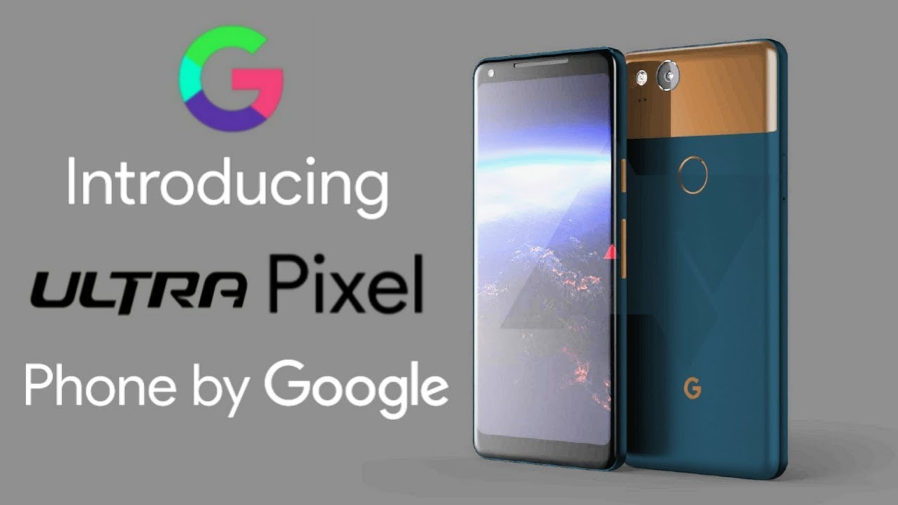 Google Ultra Pixel Is It Real Or It S Just Nothing Youtube