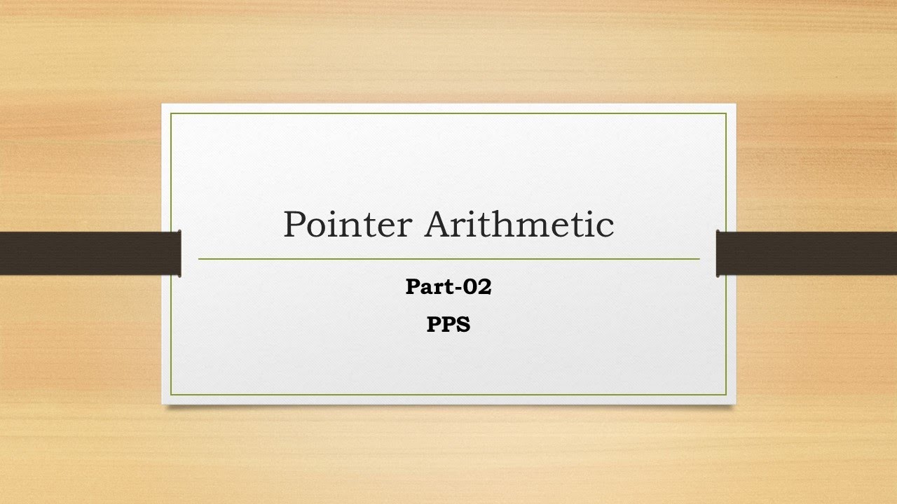 Pointer Arithmetic Pointers In C Youtube