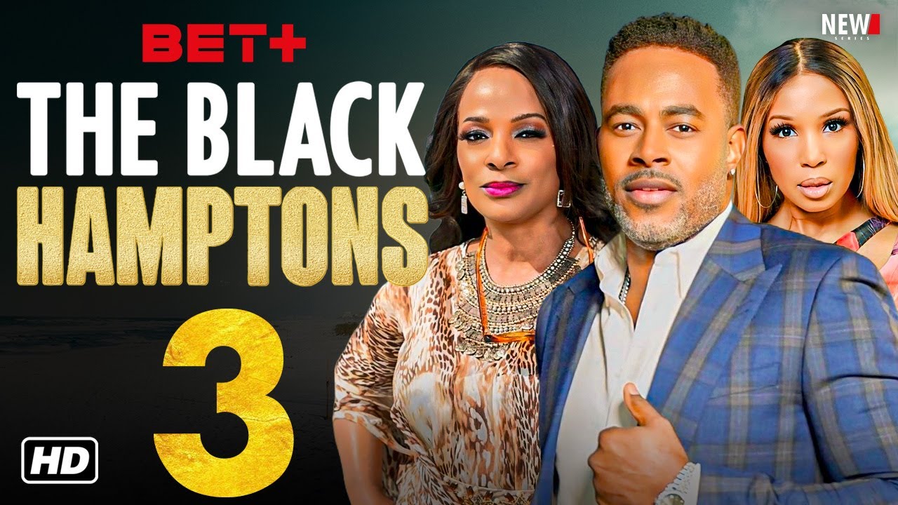 The Black Hamptons Season 3 Trailer Bet Release Date Episode 1