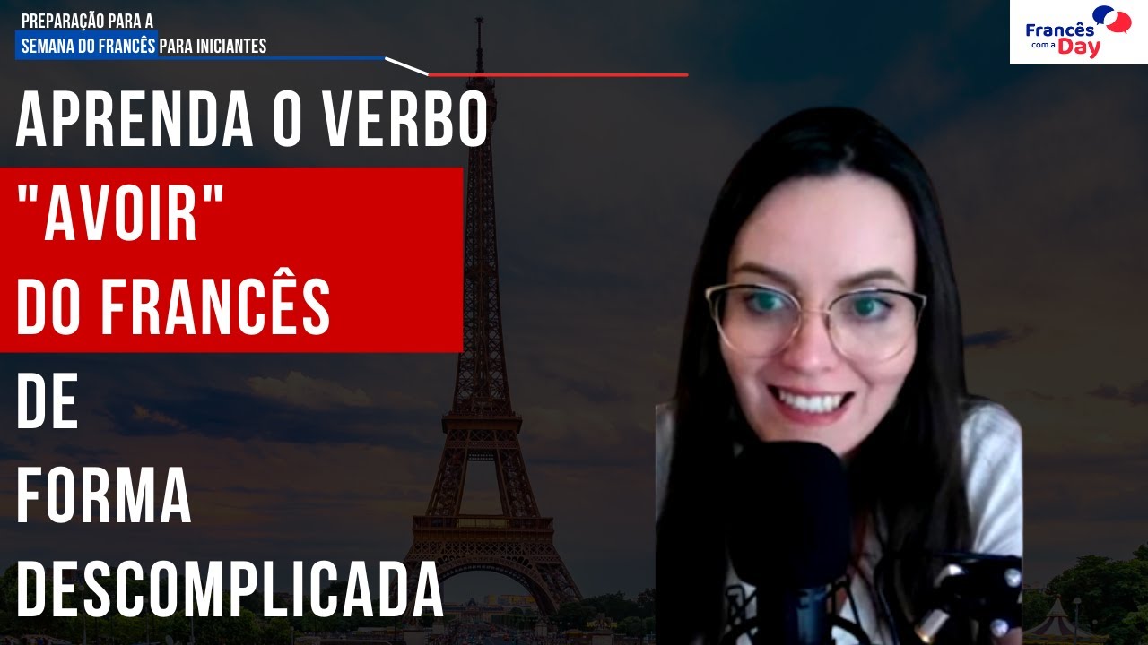 Ao Vivo Aprendendo O Verbo Avoir Em Francês Youtube