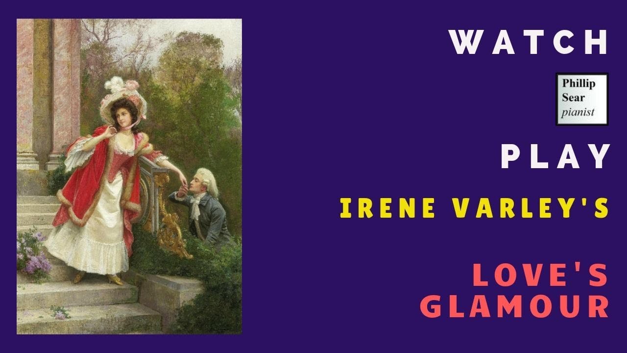 Irene Varley Love S Glamour Rêverie Youtube