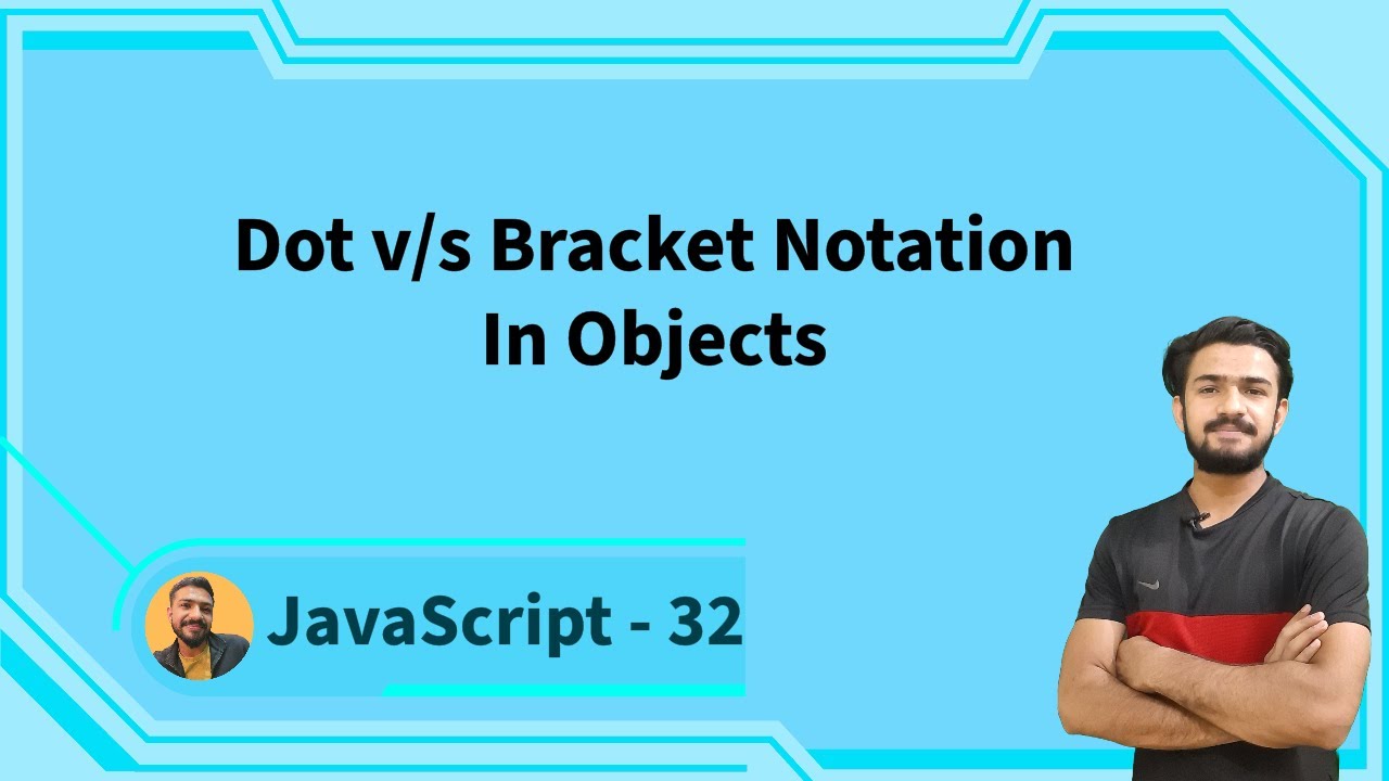 Dot Vs Bracket Notation Javascript 32 Youtube