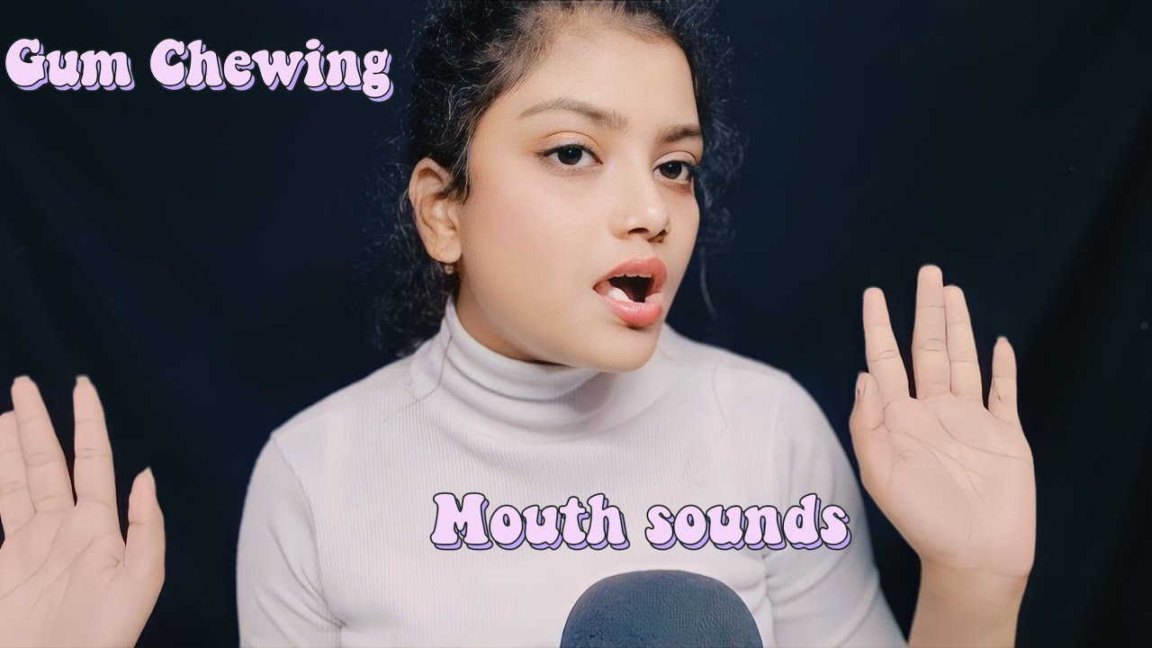 Asmr Gum Chewing Intense Mouth Sounds Youtube