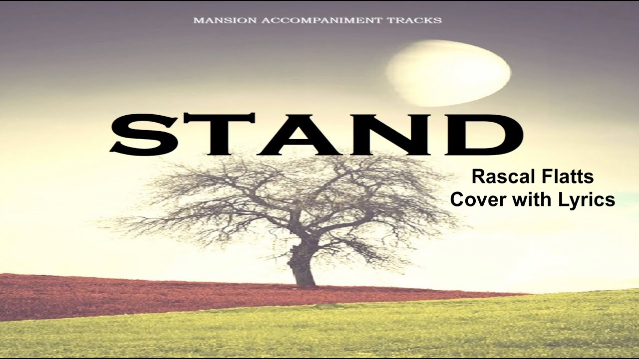 Stand Rascal Flatts Cover With Lyrics Youtube