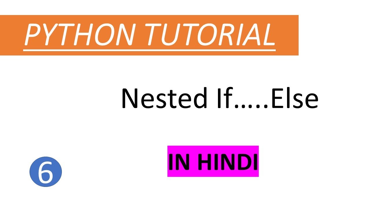 Tutorial 6 Nested If Else In Python Youtube