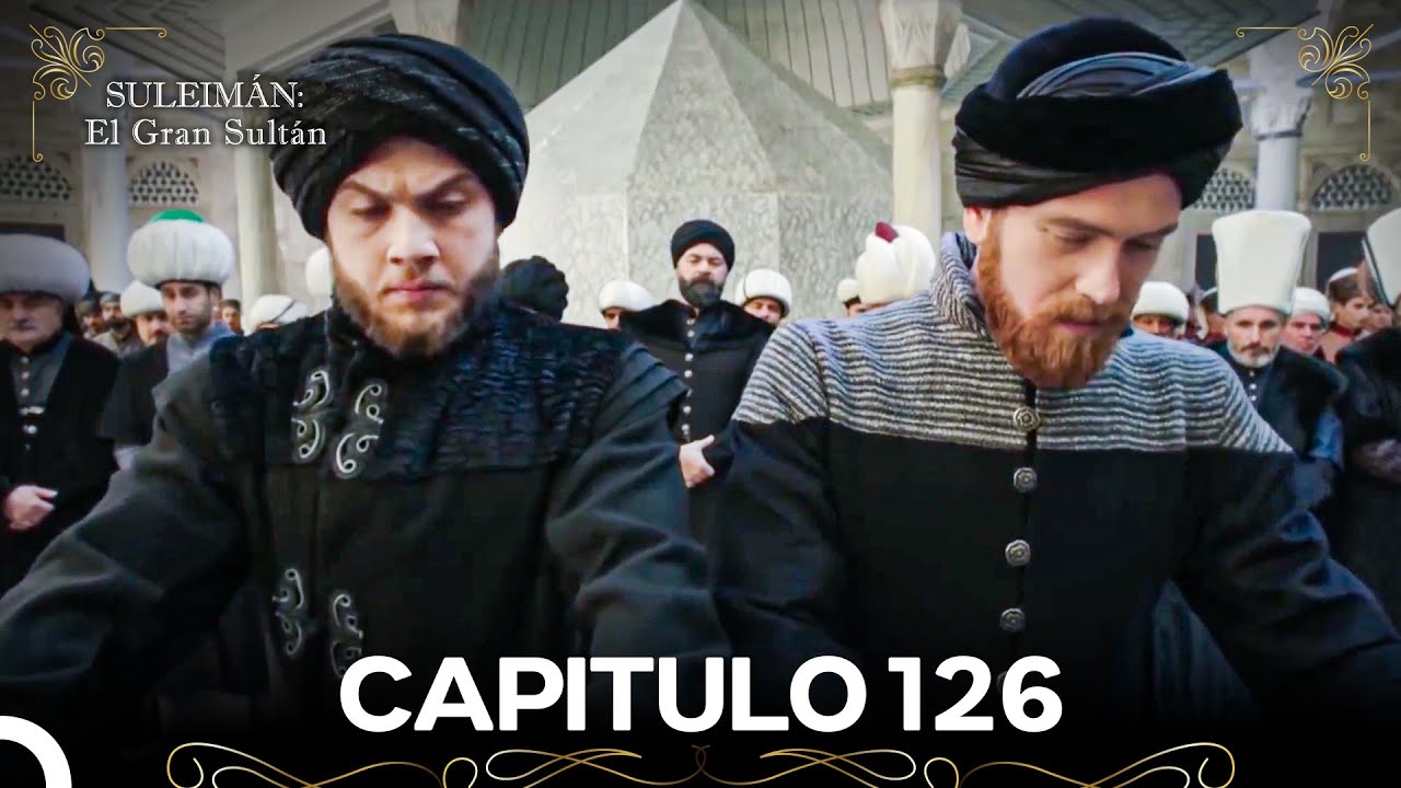 Suleimán El Gran Sultán Capitulo 126 Youtube