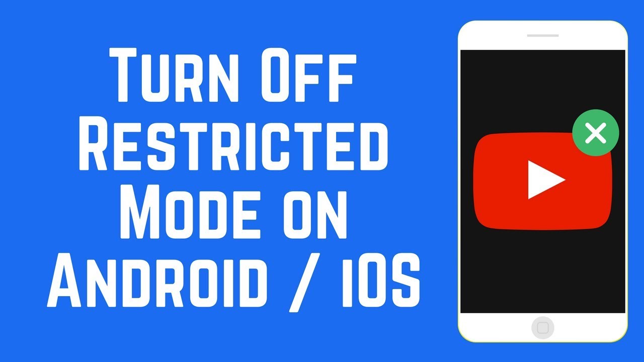 How To Turn Off Youtube Restricted Mode On Android Ios Youtube