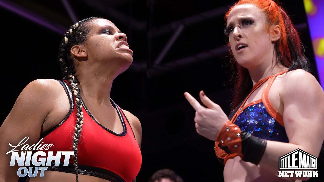 Savannah Evans Vs Kilynn King Ladies Night Out Women S Wrestling