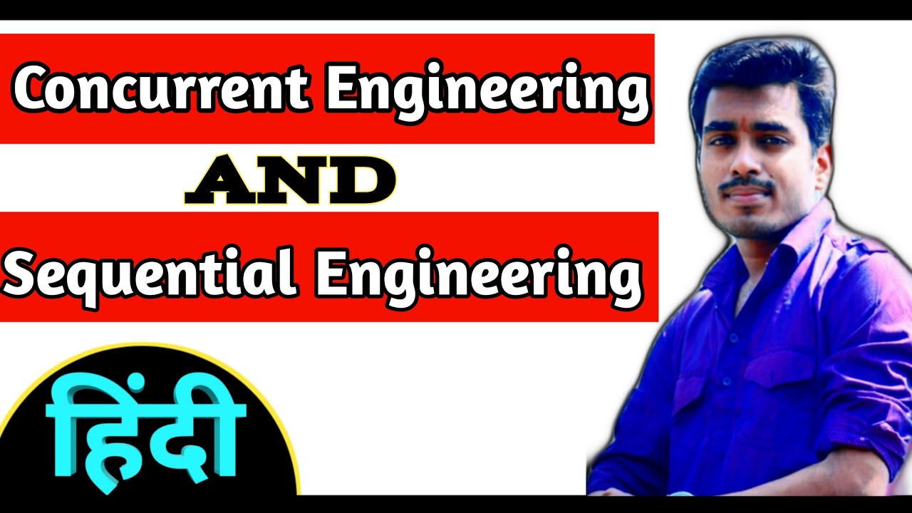 Sequential Vs Concurrent Engineering Hindi Difference Between