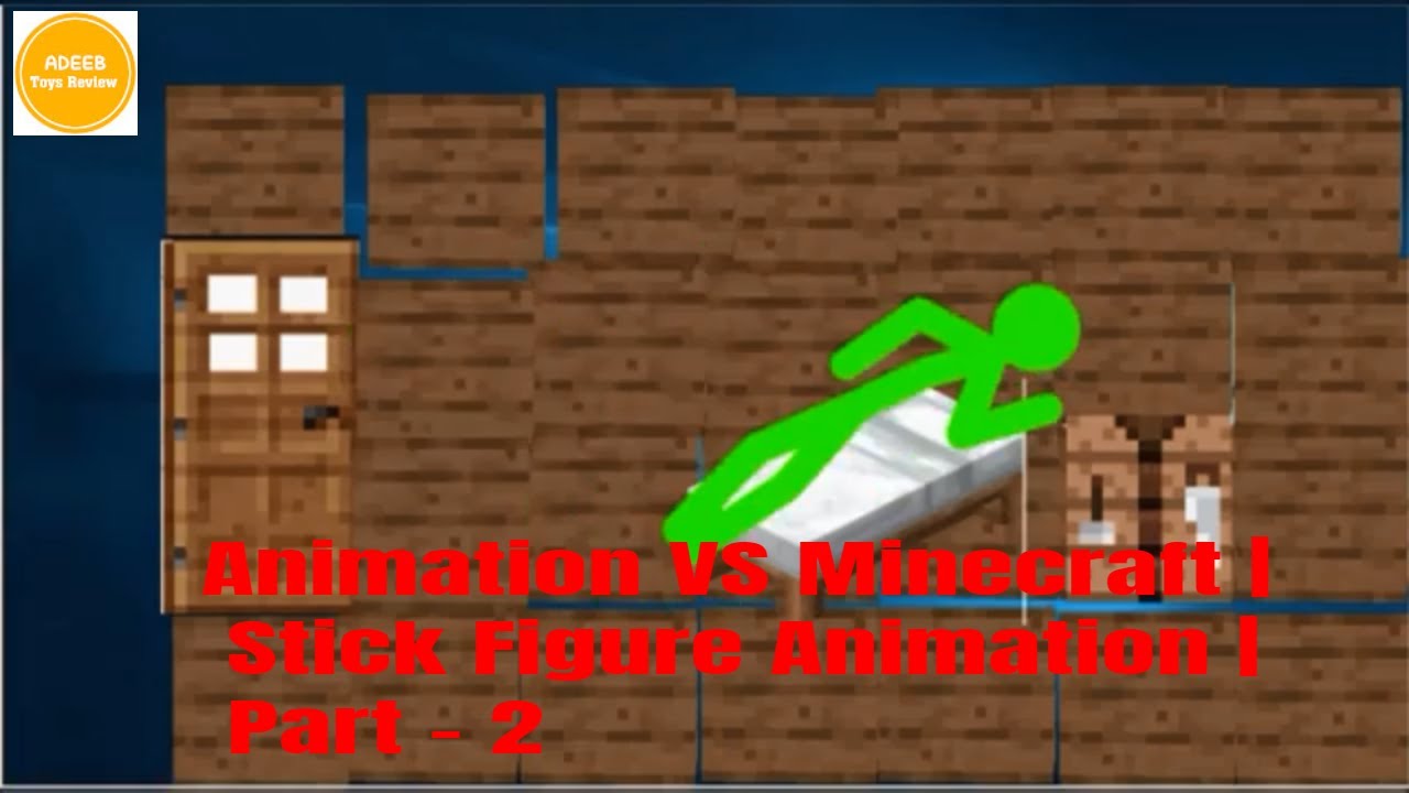 Animation Vs Minecraft Stick Figure Animation Part 2 Youtube